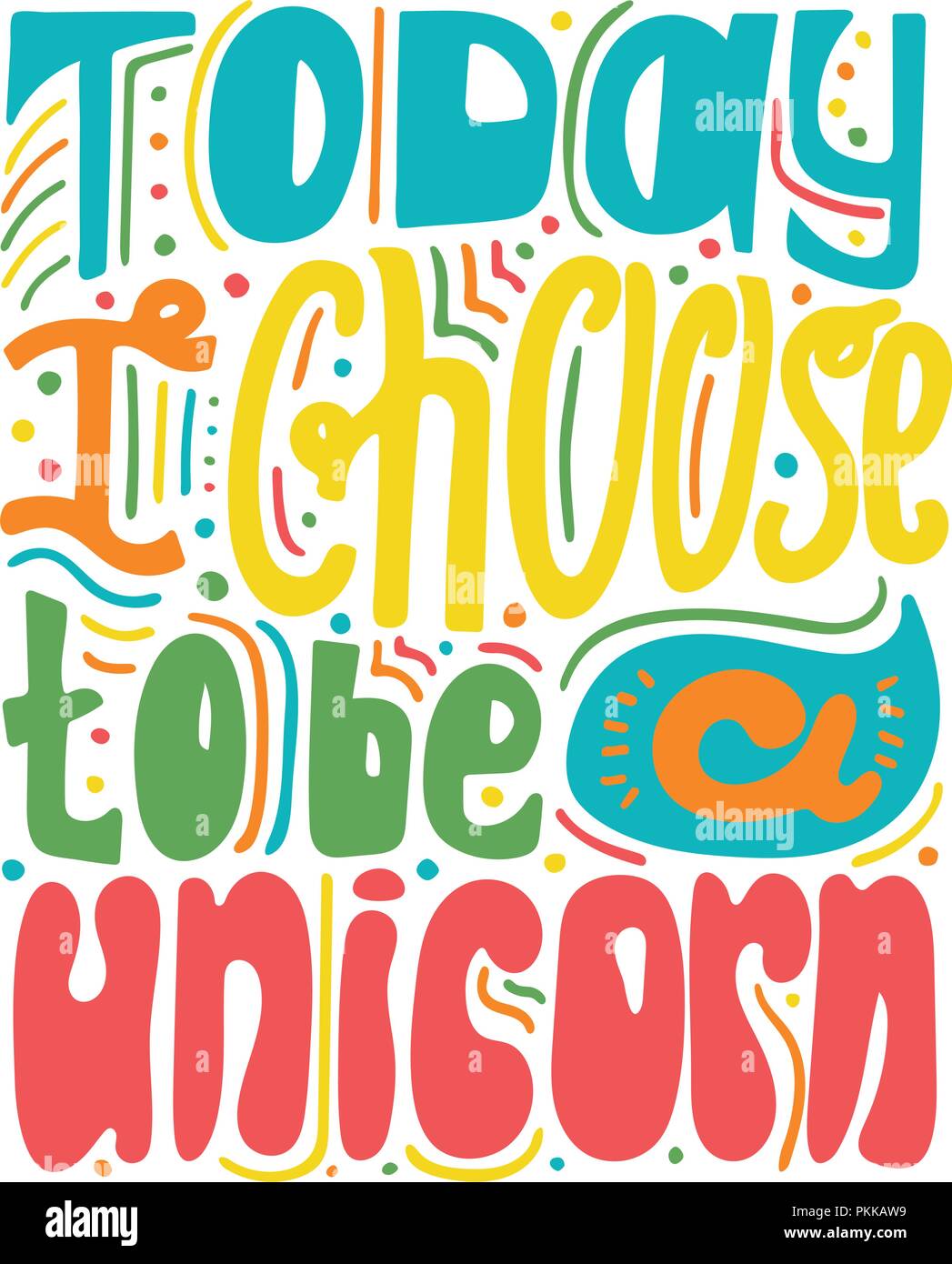 Cute hand-drawn lettering - Today a choose to be a unicorn Stock Vector ...