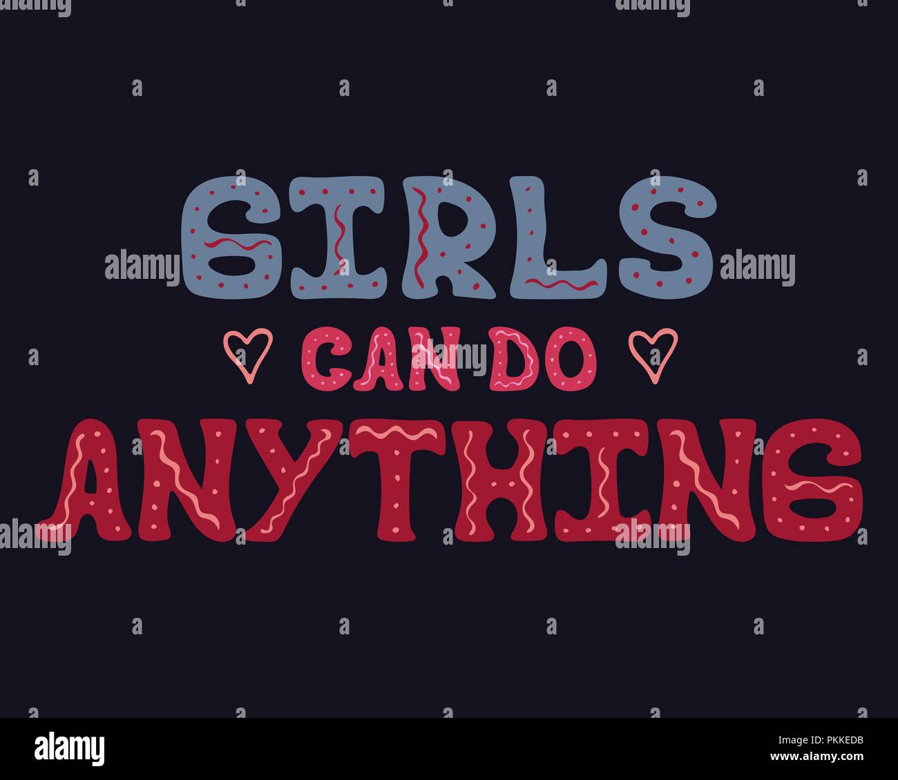 Creative poster with hand-drawn vector lettering - Girls can do ...