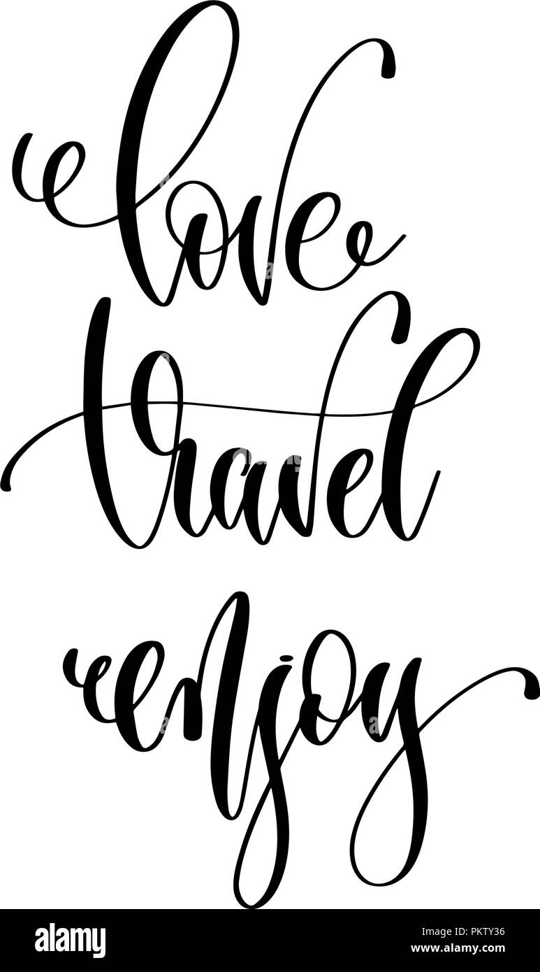 love travel enjoy - hand lettering inscription text Stock Vector Image ...