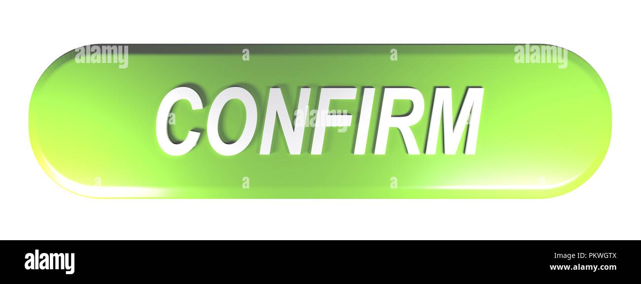 Green rounded rectangle push button CONFIRM - 3D rendering Stock Photo ...