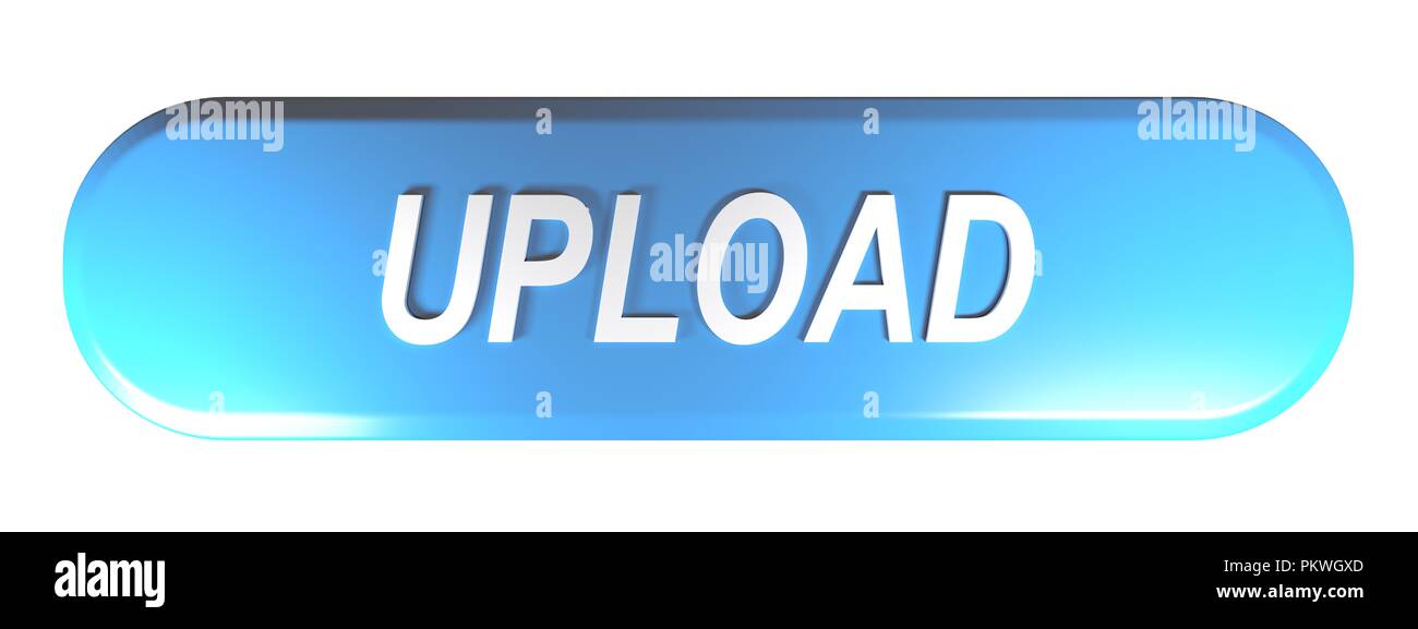 Blue rounded rectangle push button UPLOAD - 3D rendering Stock Photo ...