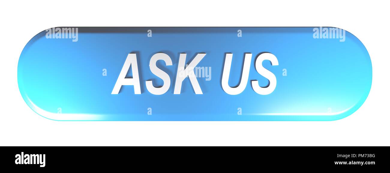 Blue rounded rectangle push button ASK US - 3D rendering Stock Photo ...
