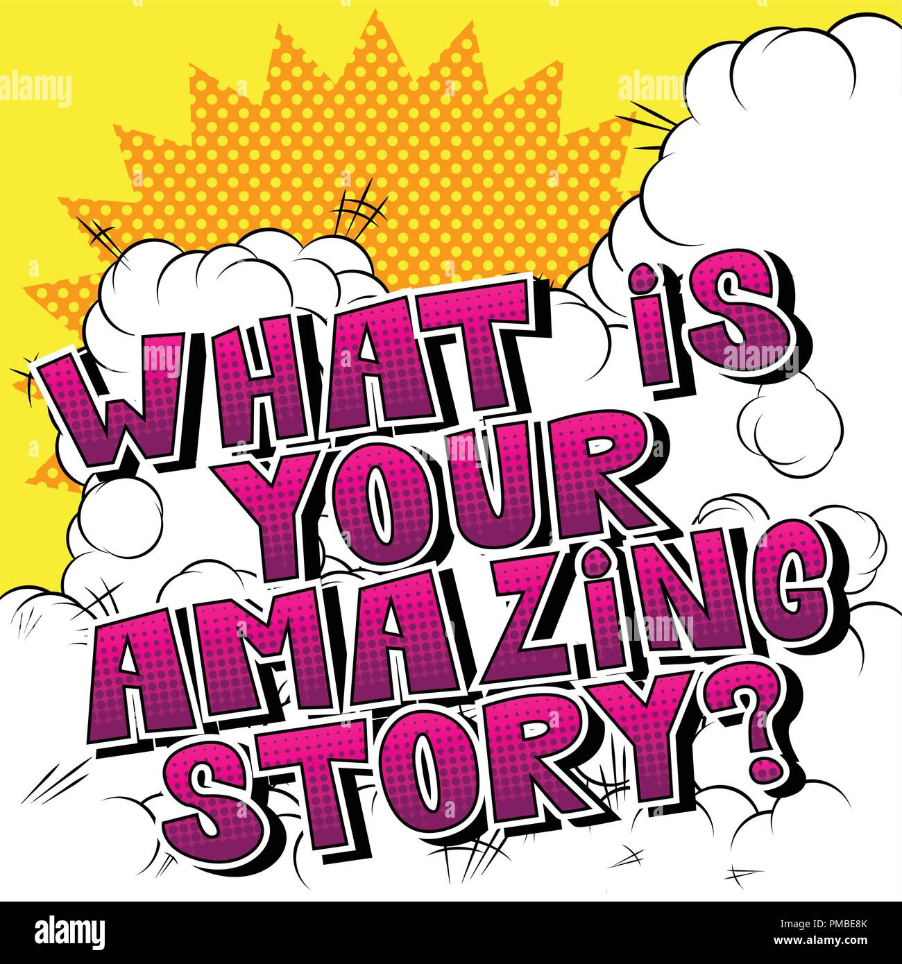 What is your amazing story? - Comic book style phrase on abstract ...