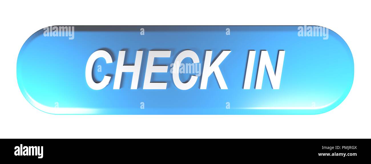 Blue rounded rectangle push button CHECK IN - 3D rendering Stock Photo ...