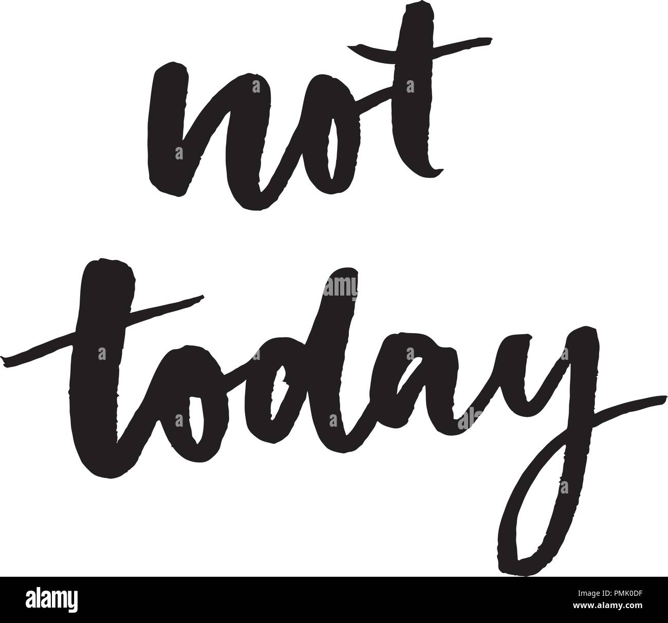 slogan Not today phrase graphic vector Print Fashion lettering Stock ...