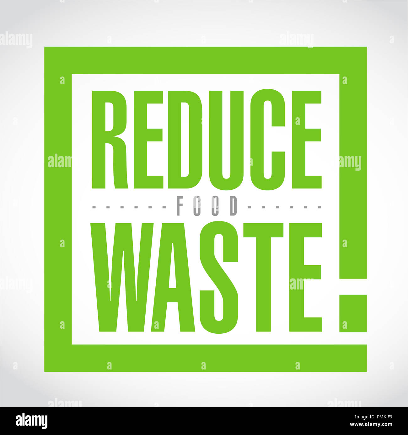 Reduce Food Waste exclamation box message isolated over a white ...