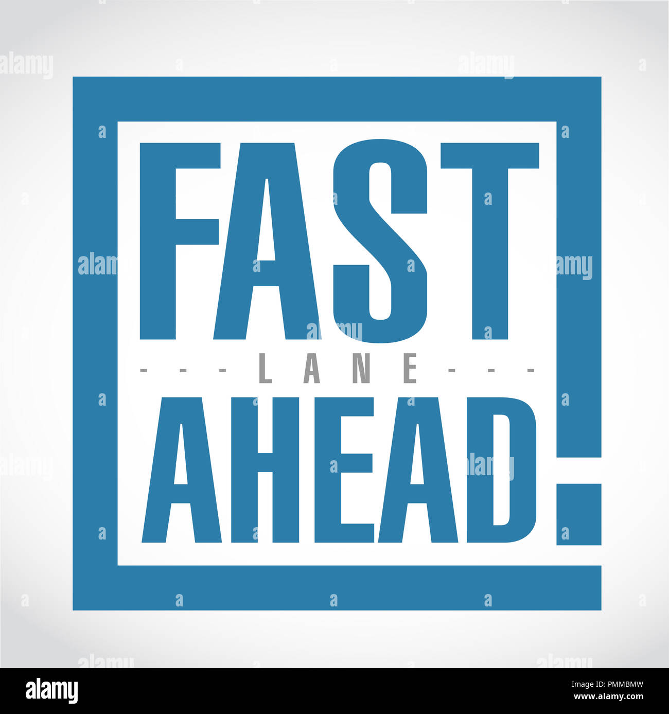 Fast lane ahead exclamation box message isolated over a white ...