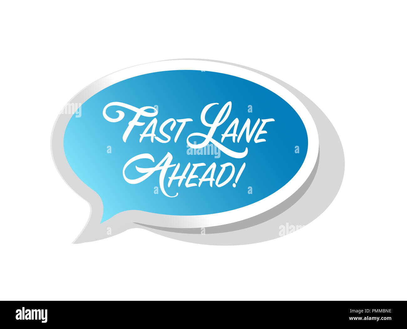 Fast lane ahead bright message bubble isolated over a white background ...