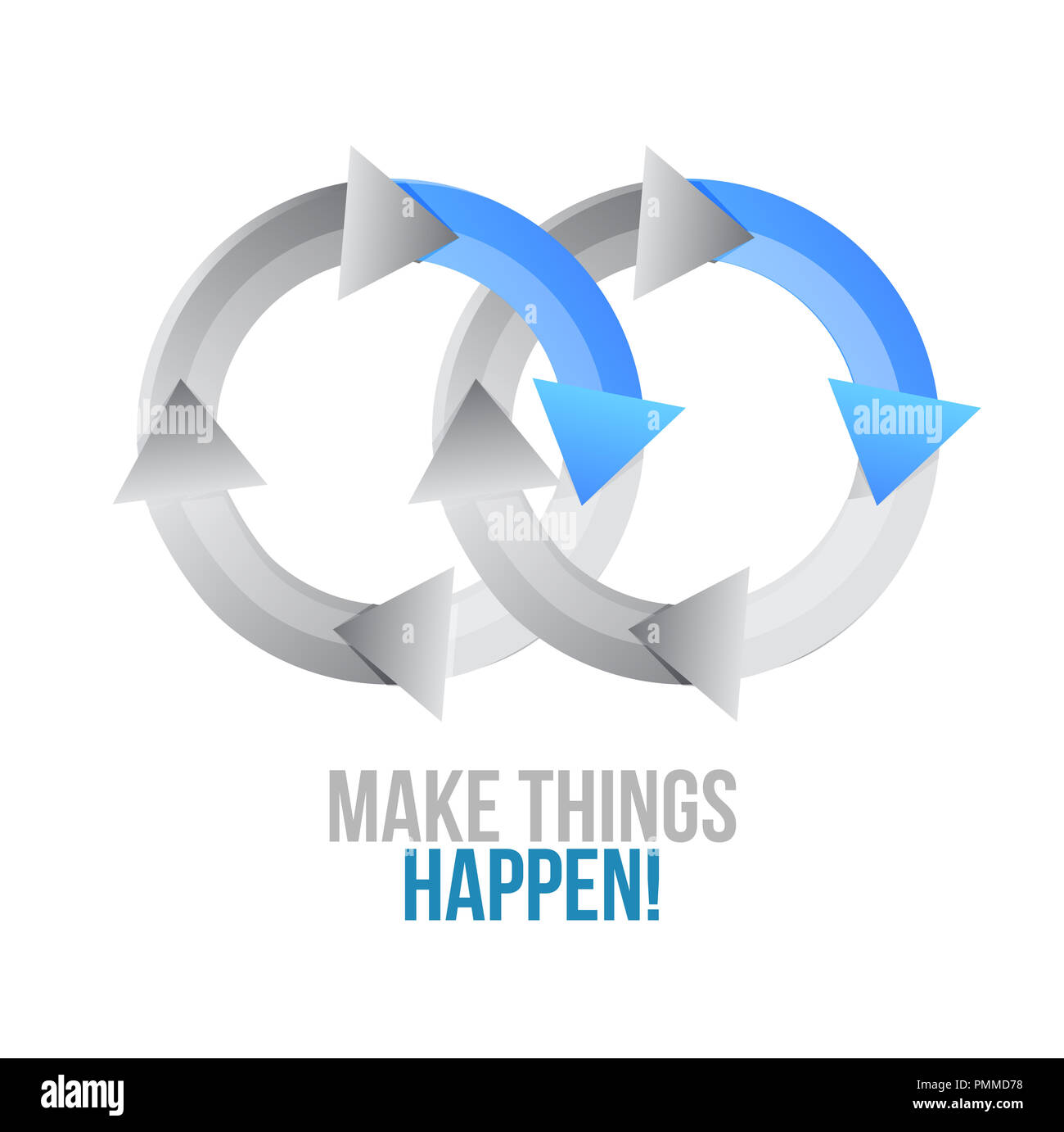 Make things happen. moving together cycle concept sign isolated over a ...