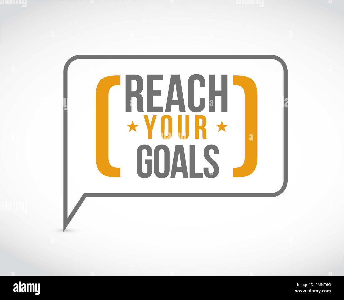 reach your goals message bubble isolated over a white background Stock ...