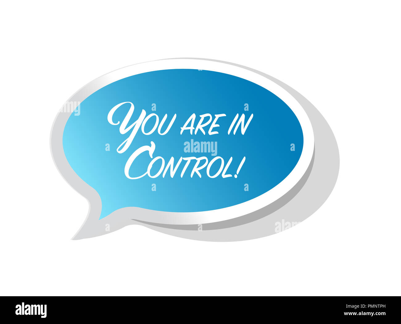 you are in control bright message bubble isolated over a white ...