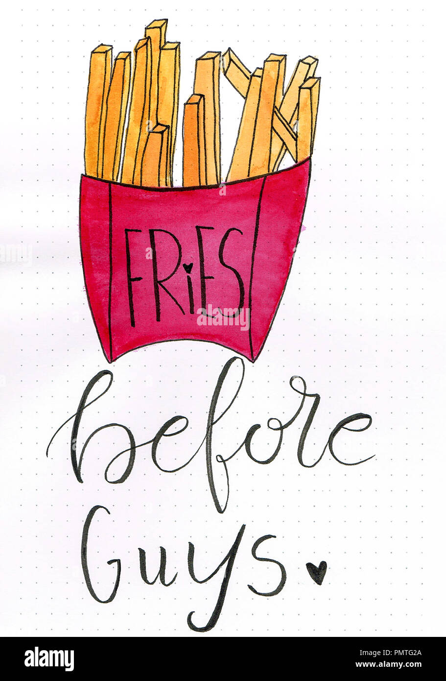 "Fries before guys" hand lettering with a wateroloc painting of fries ...