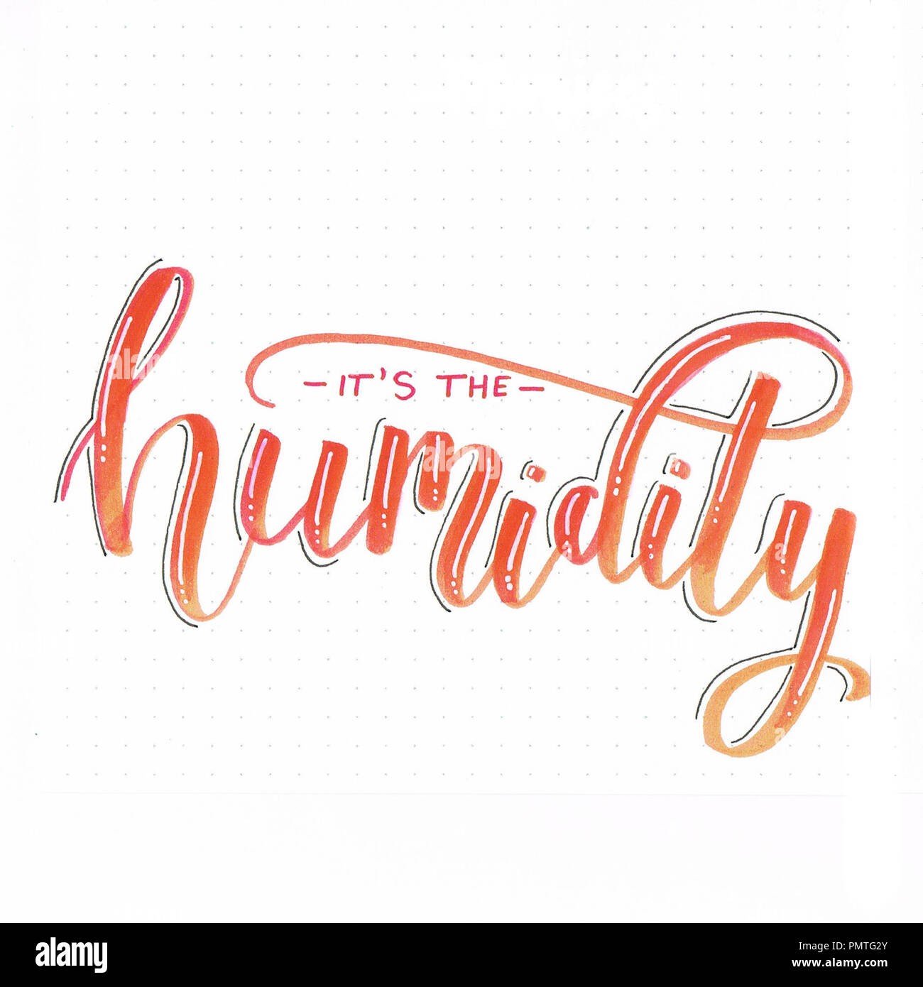 "It's the humidity" hand lettering design in orange and red with ...