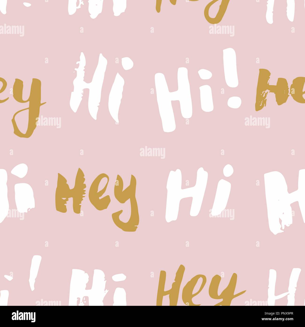 Hi and hey lettering sign seamless pattern. Hand drawn sketched grunge ...