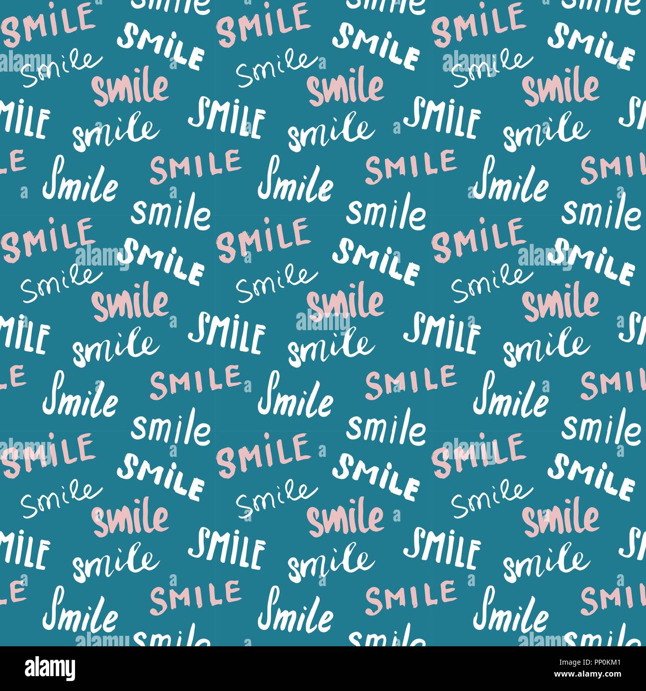 Smile lettering seamless pattern. Hand drawn sketched calligraphic ...