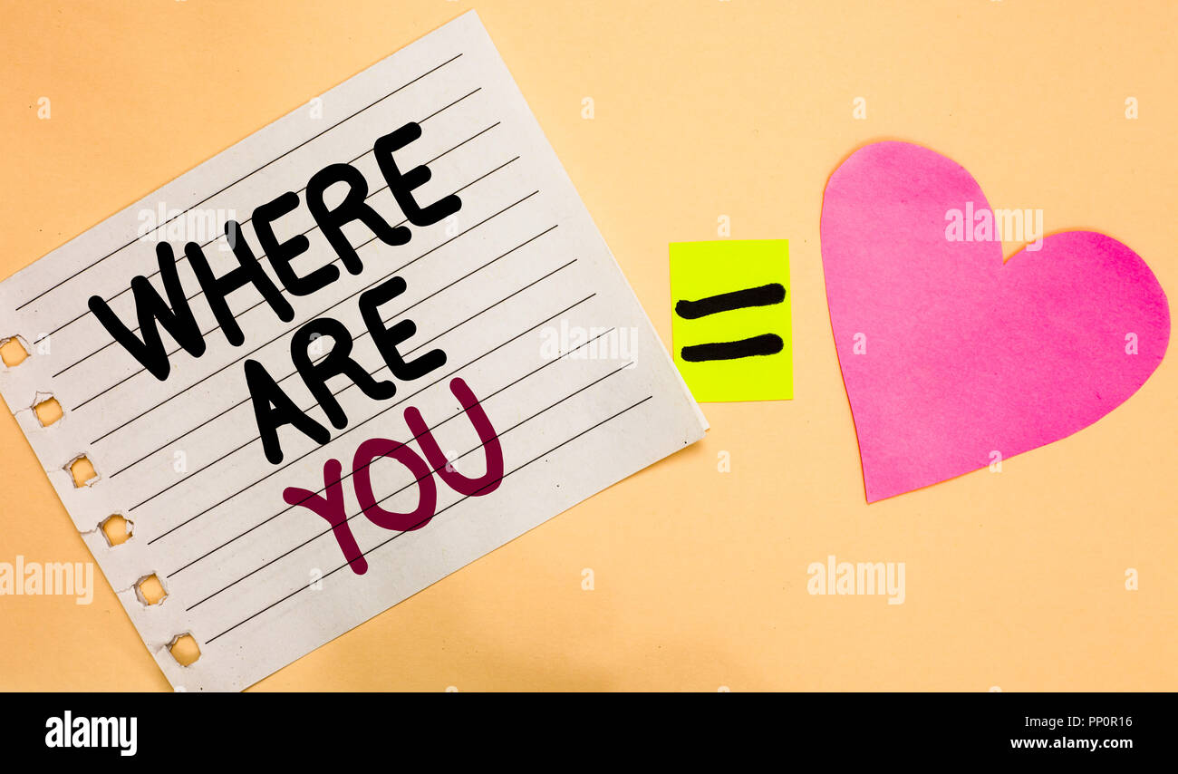 Text sign showing Where Are You. Conceptual photo Give us your location ...