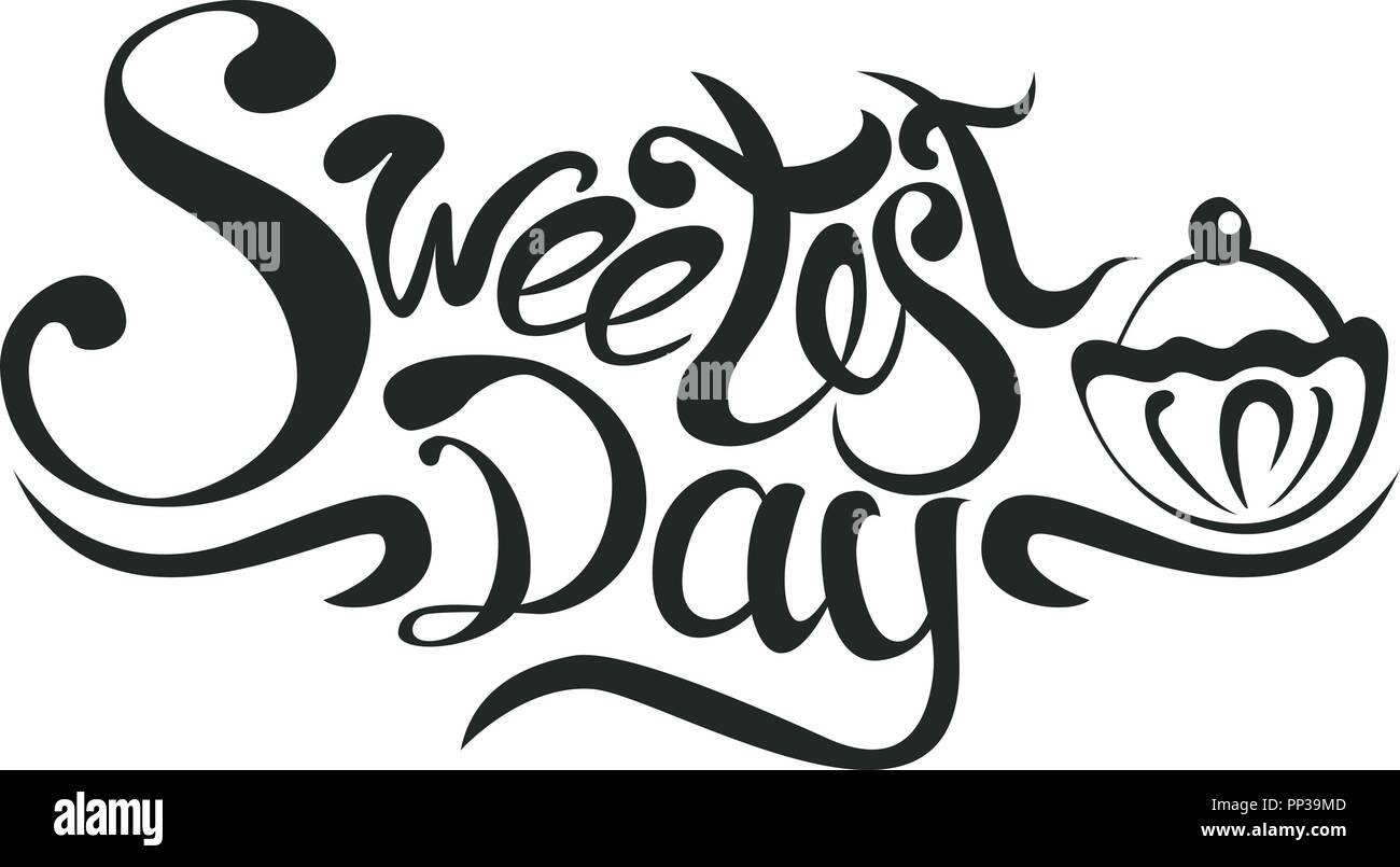 sweetest day, text design. Vector calligraphy. Typography poster ...