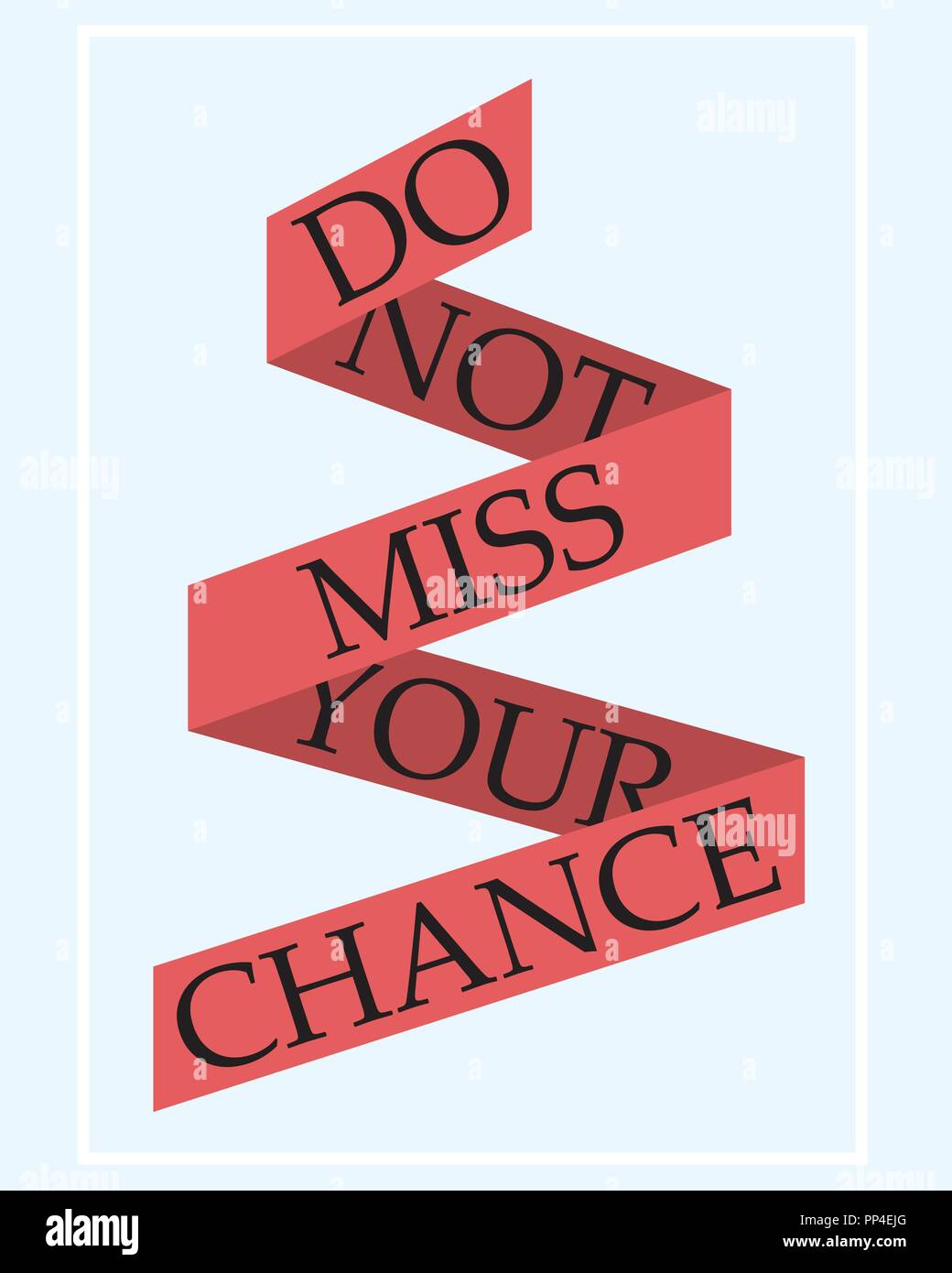 Vector illustration of motivating inscription - "Do not miss your ...