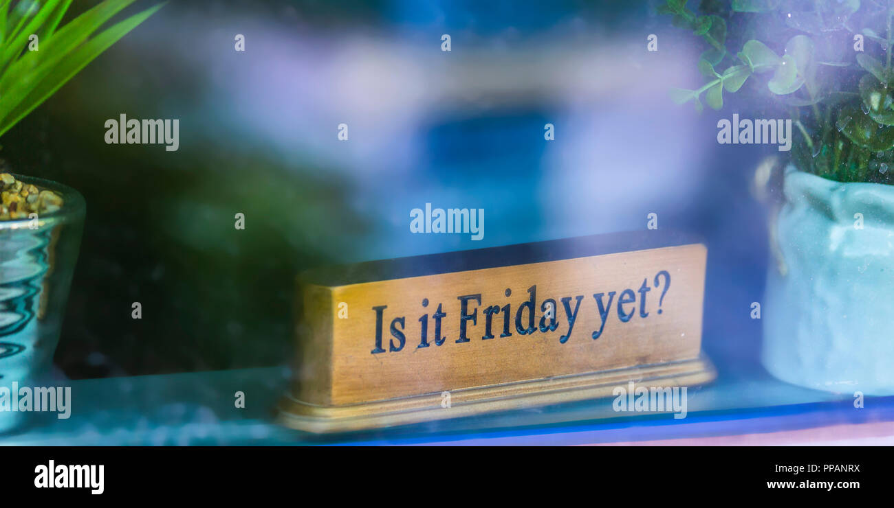 Is it friday yet hi-res stock photography and images - Alamy