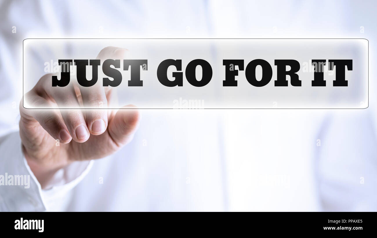 Just Go For It motivational message in a navigation bar or button on a ...