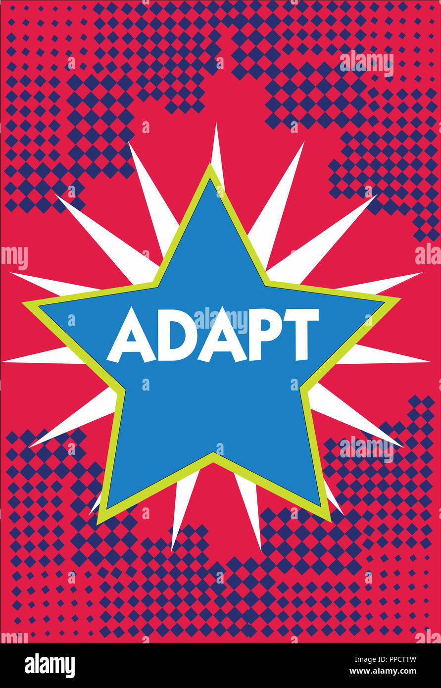 Conceptual hand writing showing Adapt. Business photo showcasing Make ...