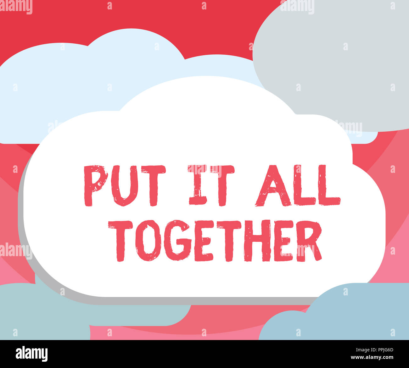 Handwriting text writing Put It All Together. Concept meaning Join ...