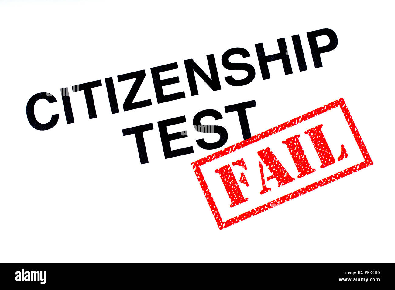 Citizenship Test heading stamped with a red FAIL rubber stamp Stock ...
