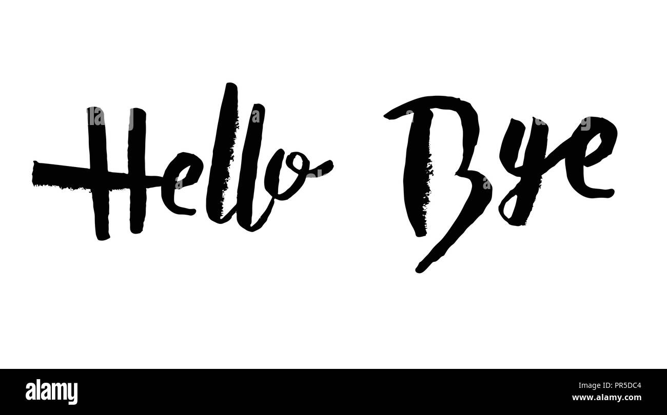 Hello and Bye quotes isolated on white background. Creative handwritten ...