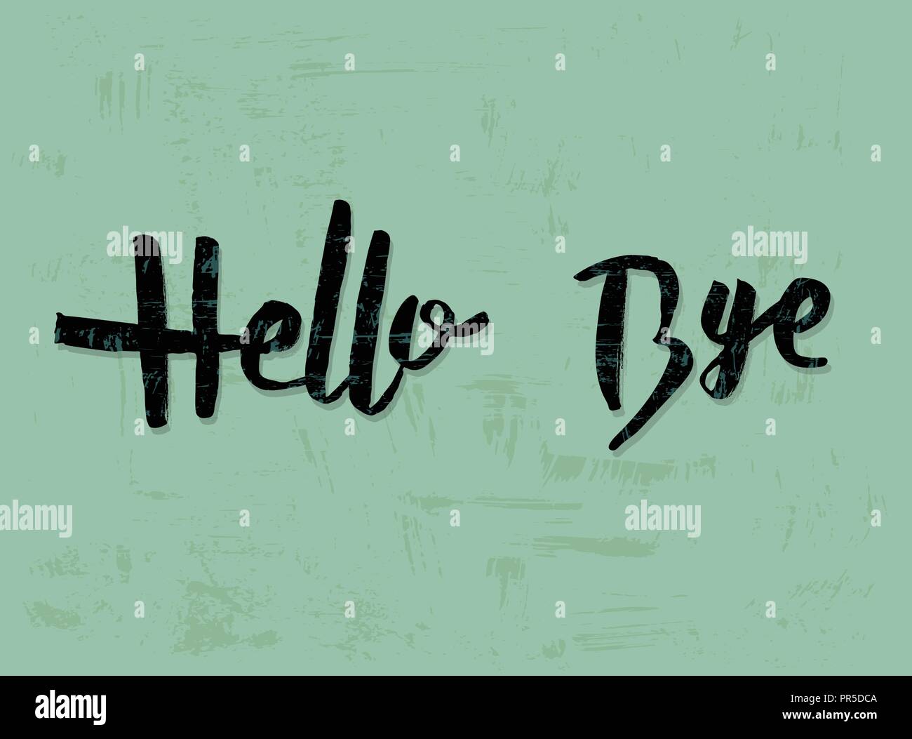 Hello and Bye quotes isolated on grunge textured background. Creative ...