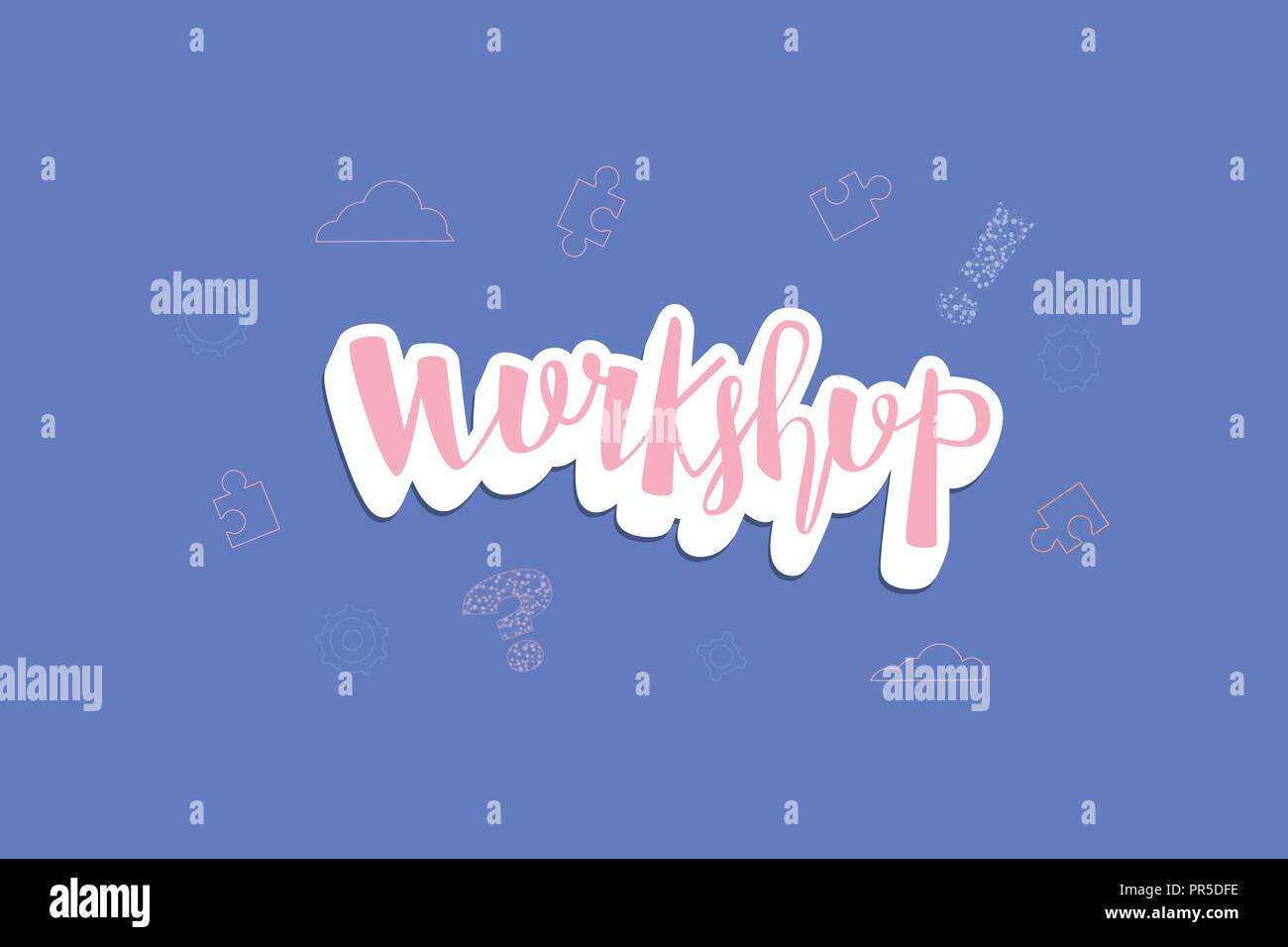 Workshop announcement composition. Template with handwritten lettering ...