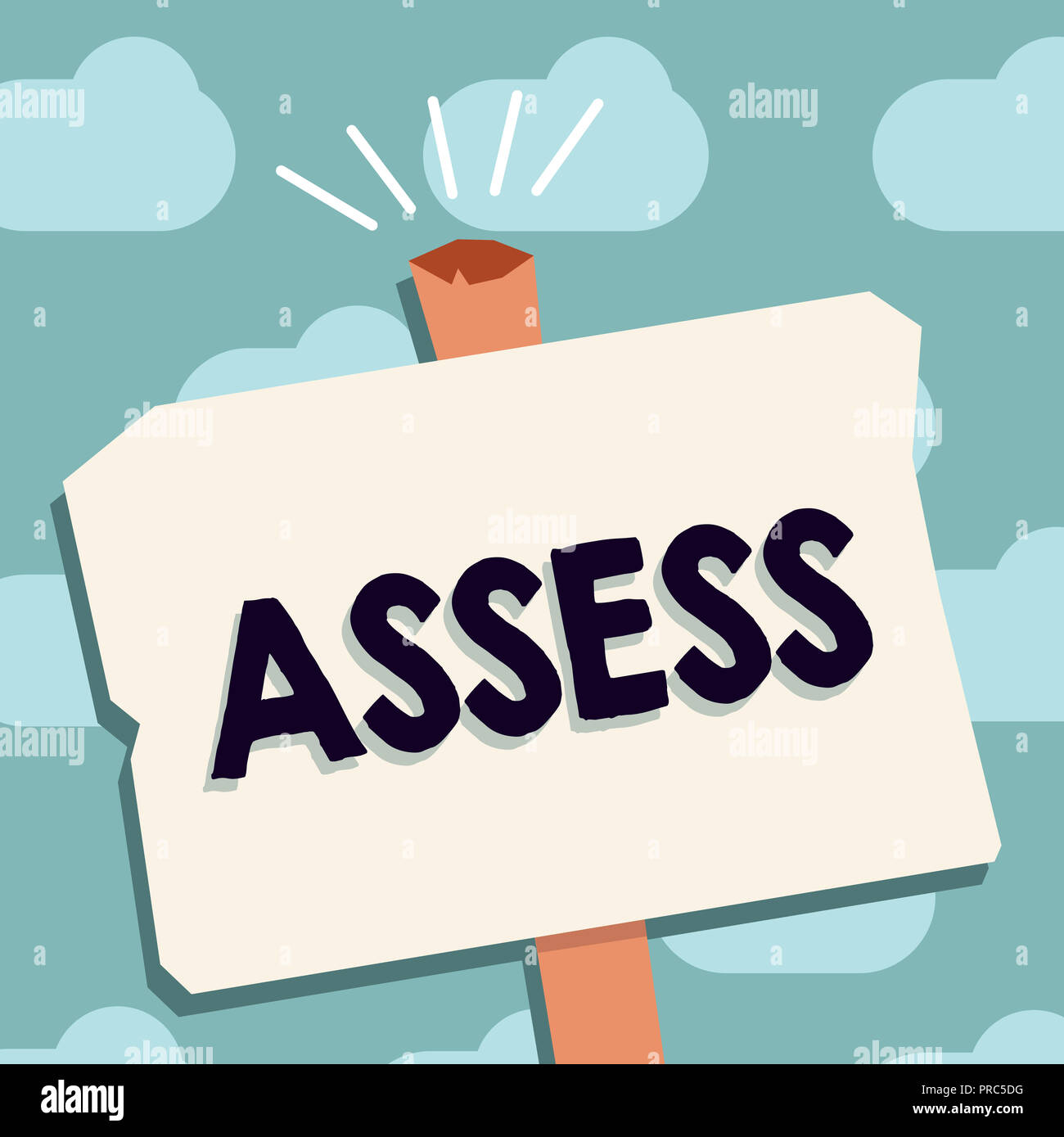Text sign showing Assess. Conceptual photo evaluate or estimate the ...