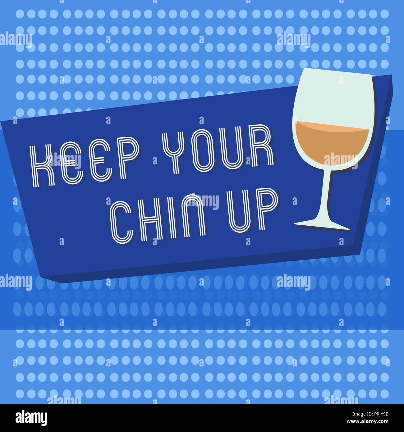 Handwriting text writing Keep Your Chin Up. Concept meaning Remain ...