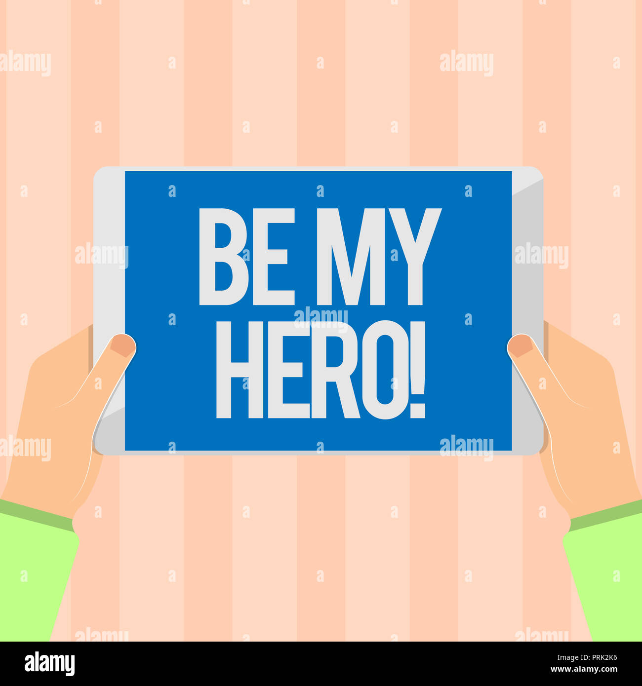Text sign showing Be My Hero. Conceptual photo Request by someone to ...