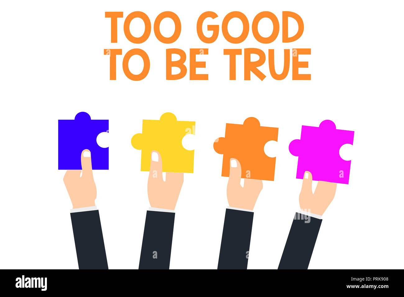 Handwriting text Too Good To Be True. Concept meaning Extraordinarily Fantastic but Doubtful ...