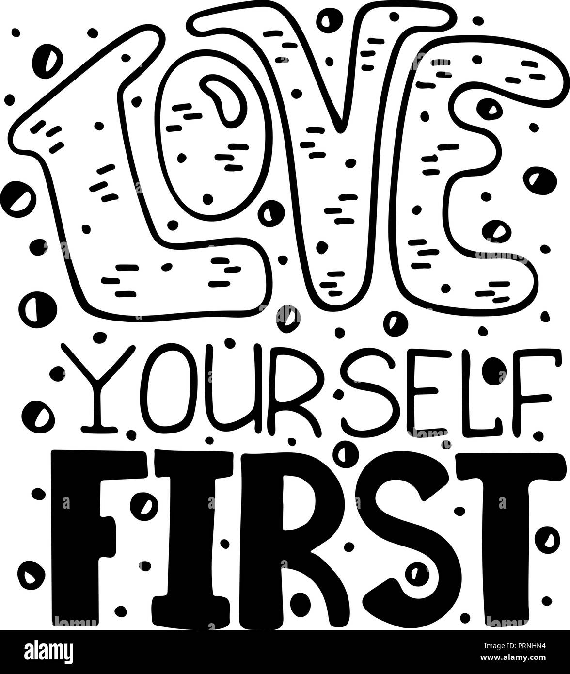 Love yourself first. Inscription for t-shirts, posters, cards. Vector ...