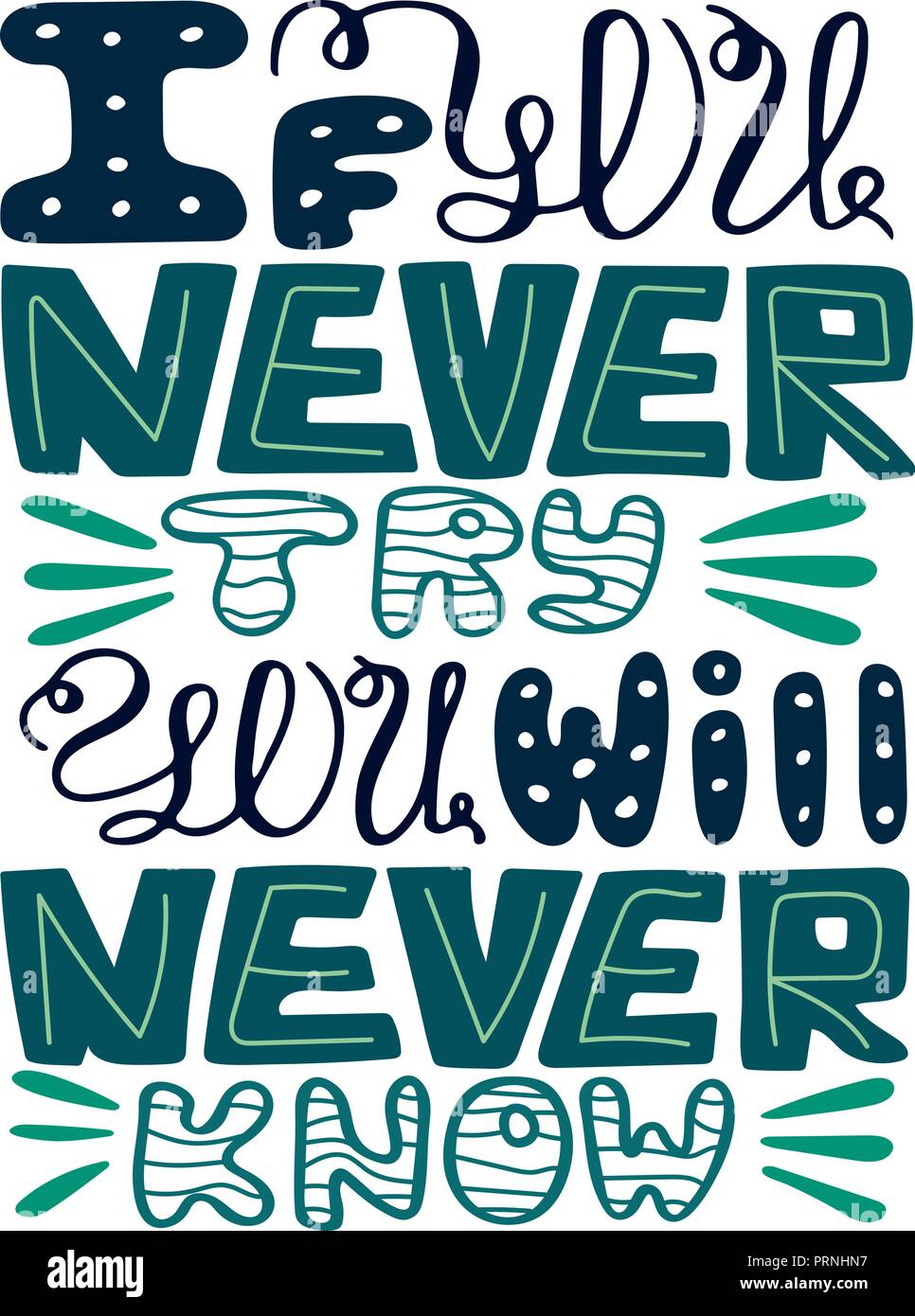 If you never try you will never know. Handwritten unique quote for ...