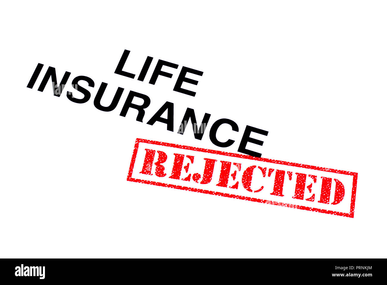 Life Insurance heading stamped with a red REJECTED rubber stamp Stock ...