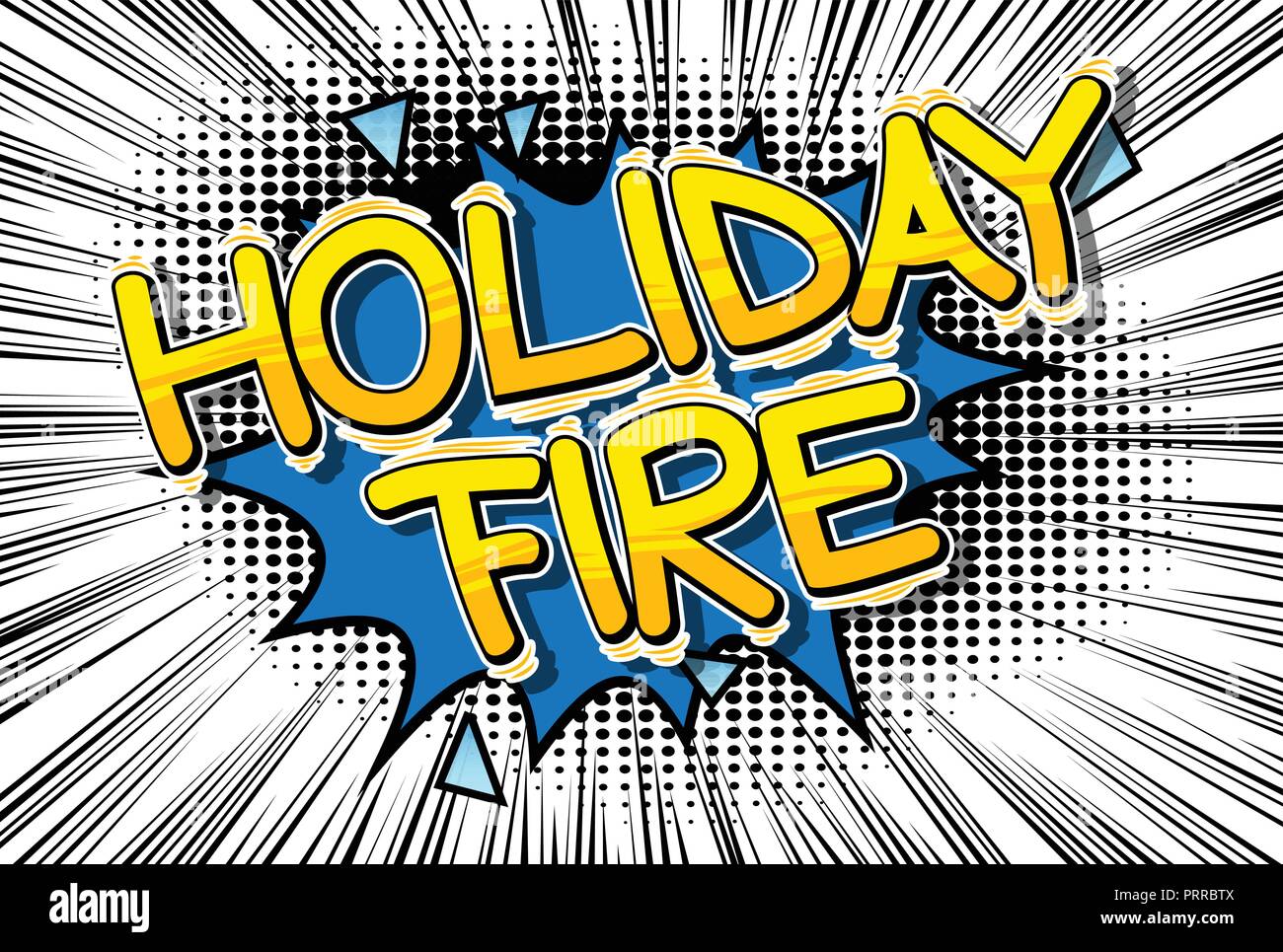 Holiday Fire - Vector illustrated comic book style phrase Stock Vector ...
