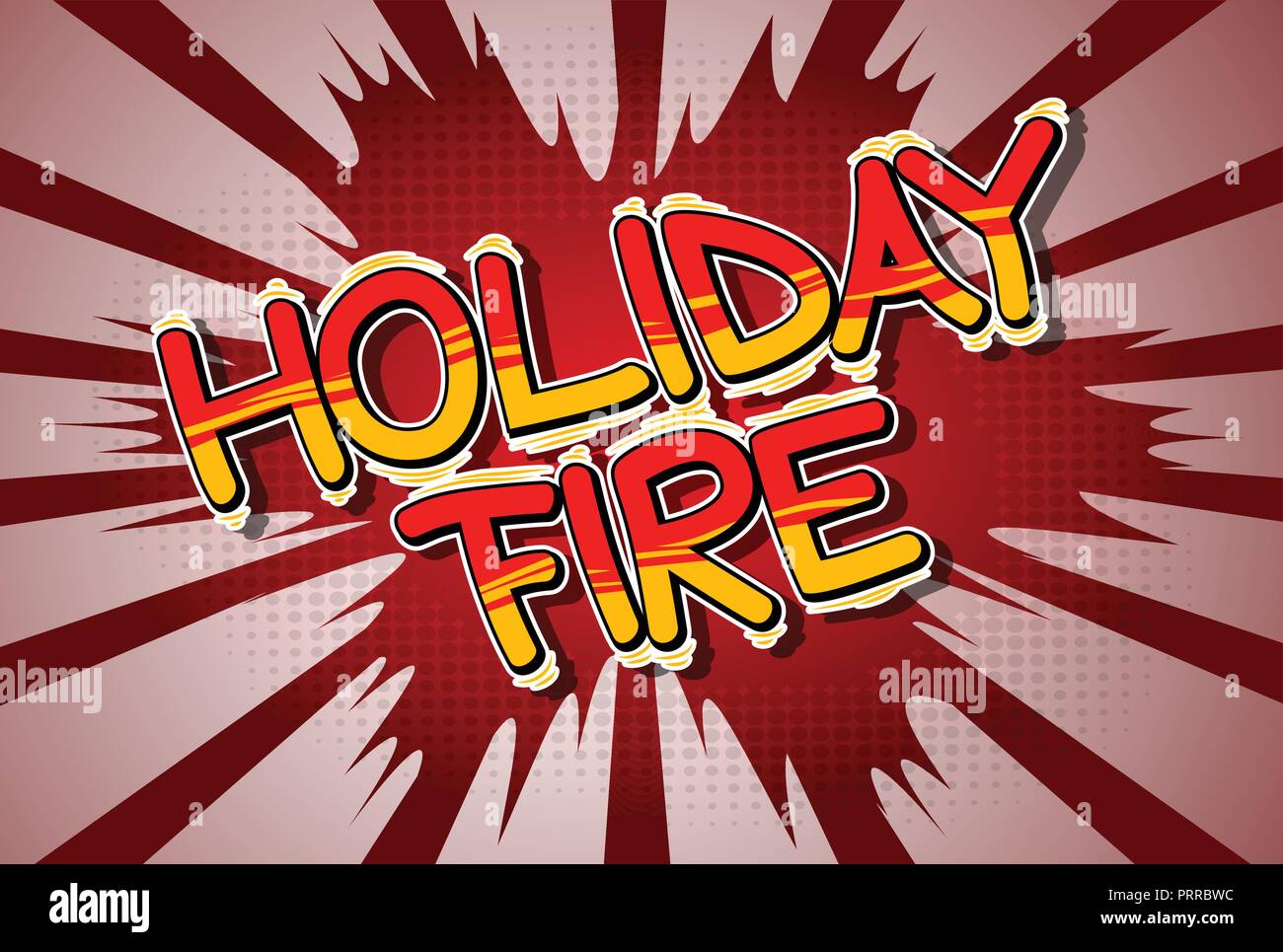 Holiday Fire - Vector illustrated comic book style phrase Stock Vector ...