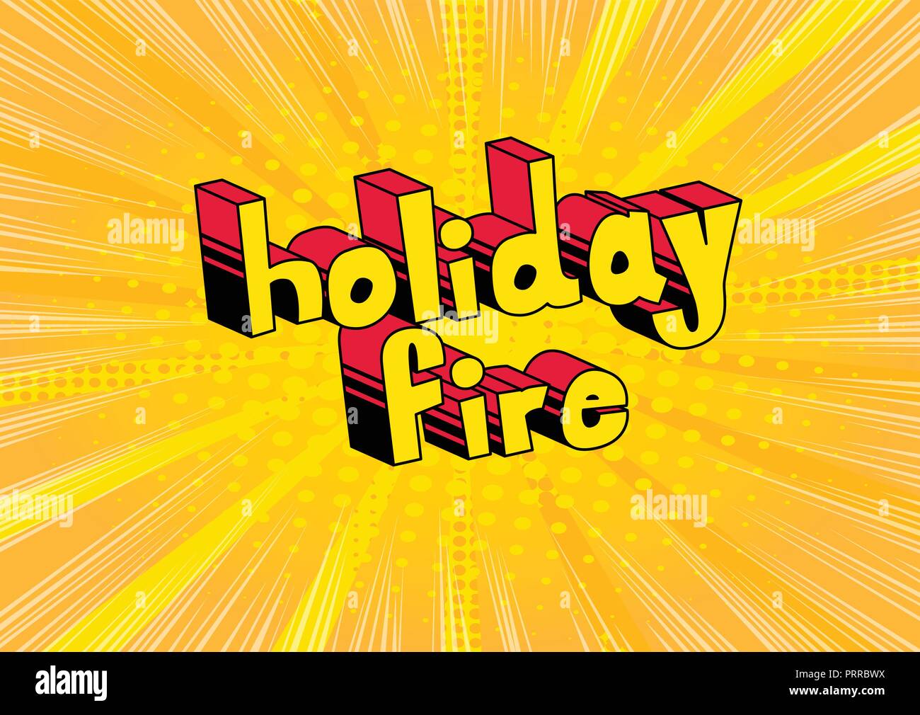 Holiday Fire - Vector illustrated comic book style phrase Stock Vector ...