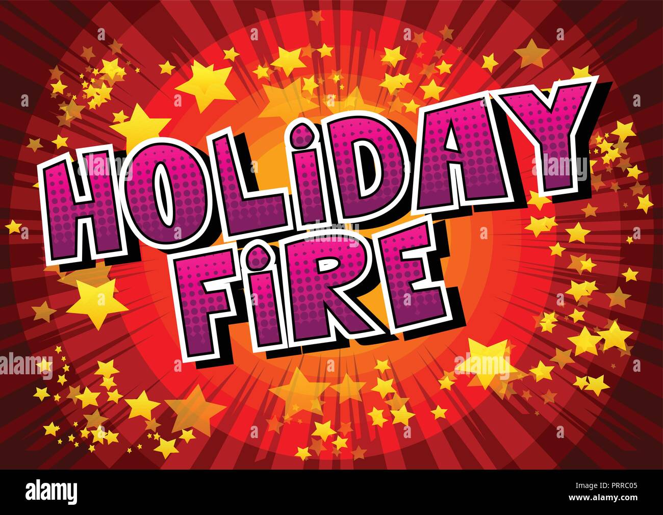 Holiday Fire - Vector illustrated comic book style phrase Stock Vector ...