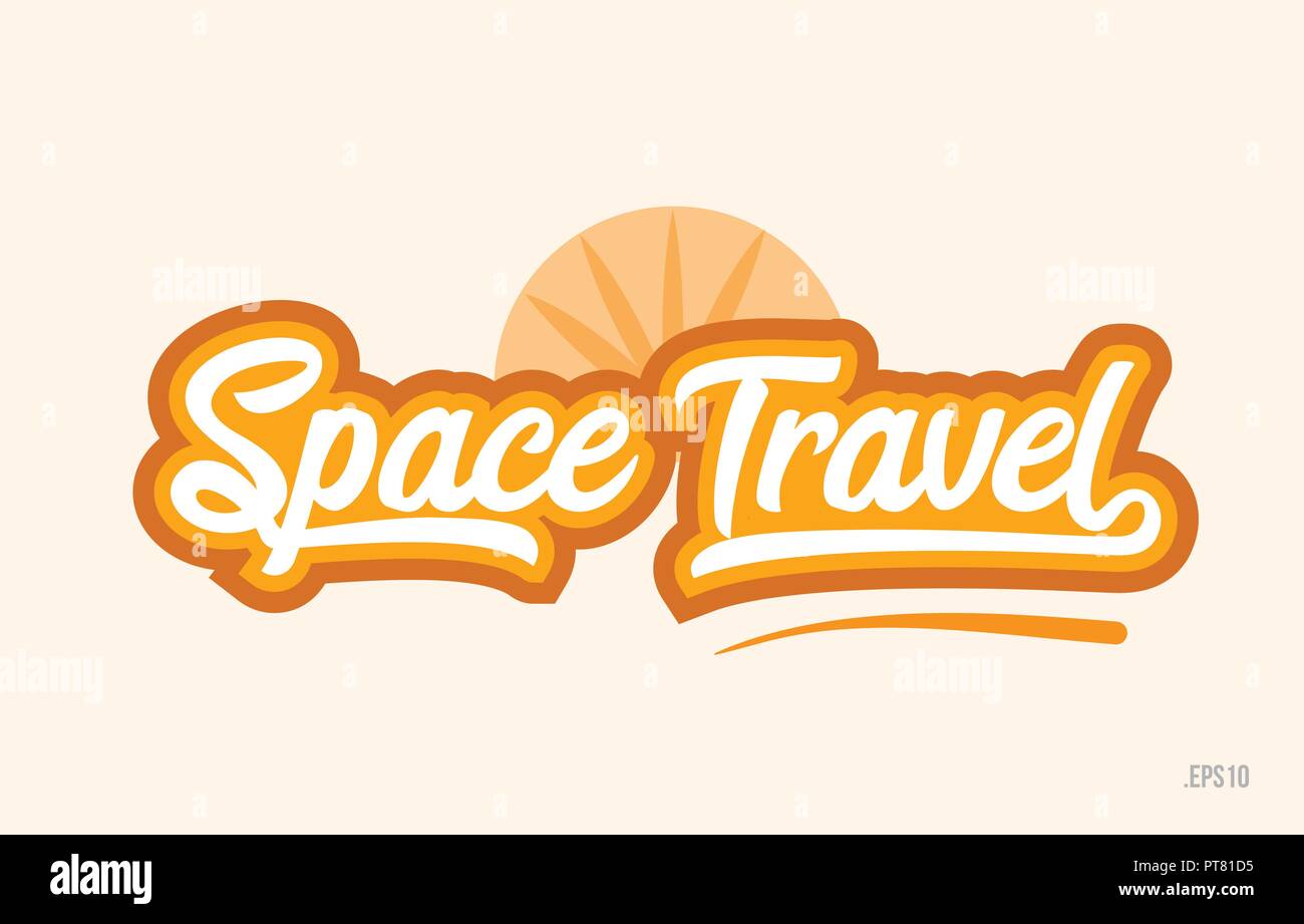 space travel word with orange color suitable for card icon or ...