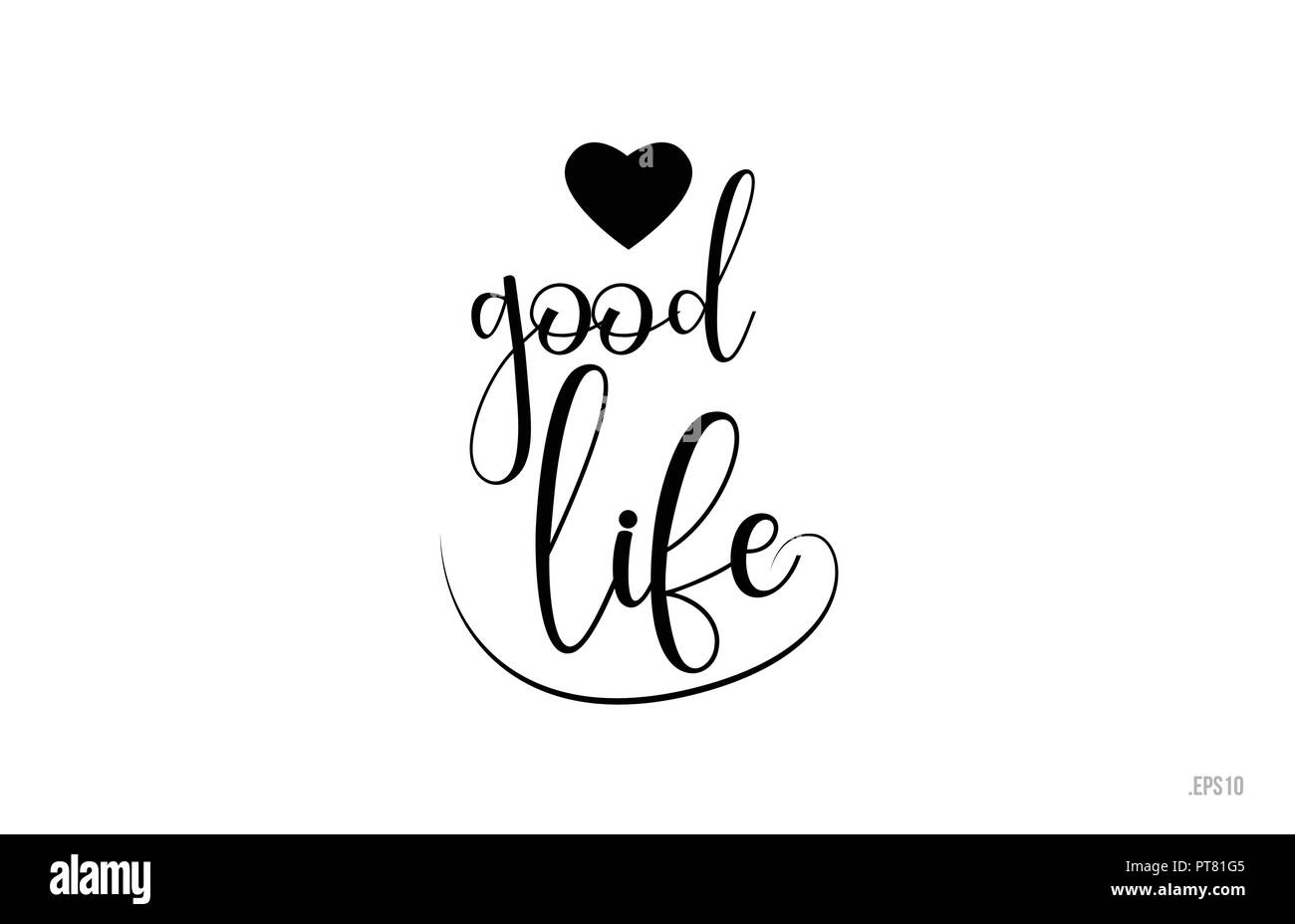 good life word text with black and white love heart suitable for card ...