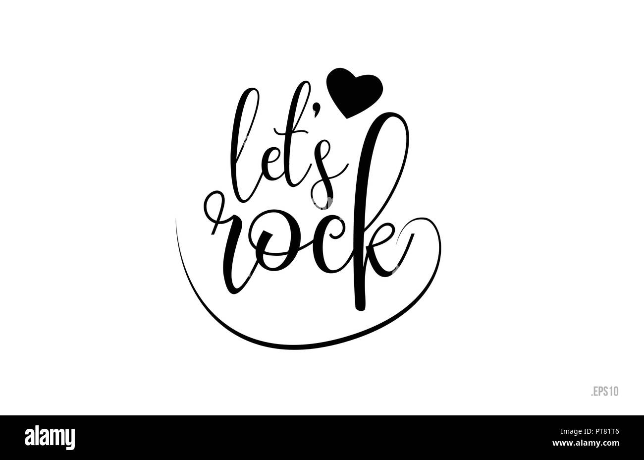 let’s rock word text with black and white love heart suitable for card ...