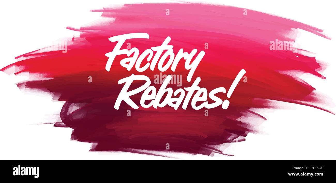 Hand-written lettering brush phrase Factory rebates with watercolor ...