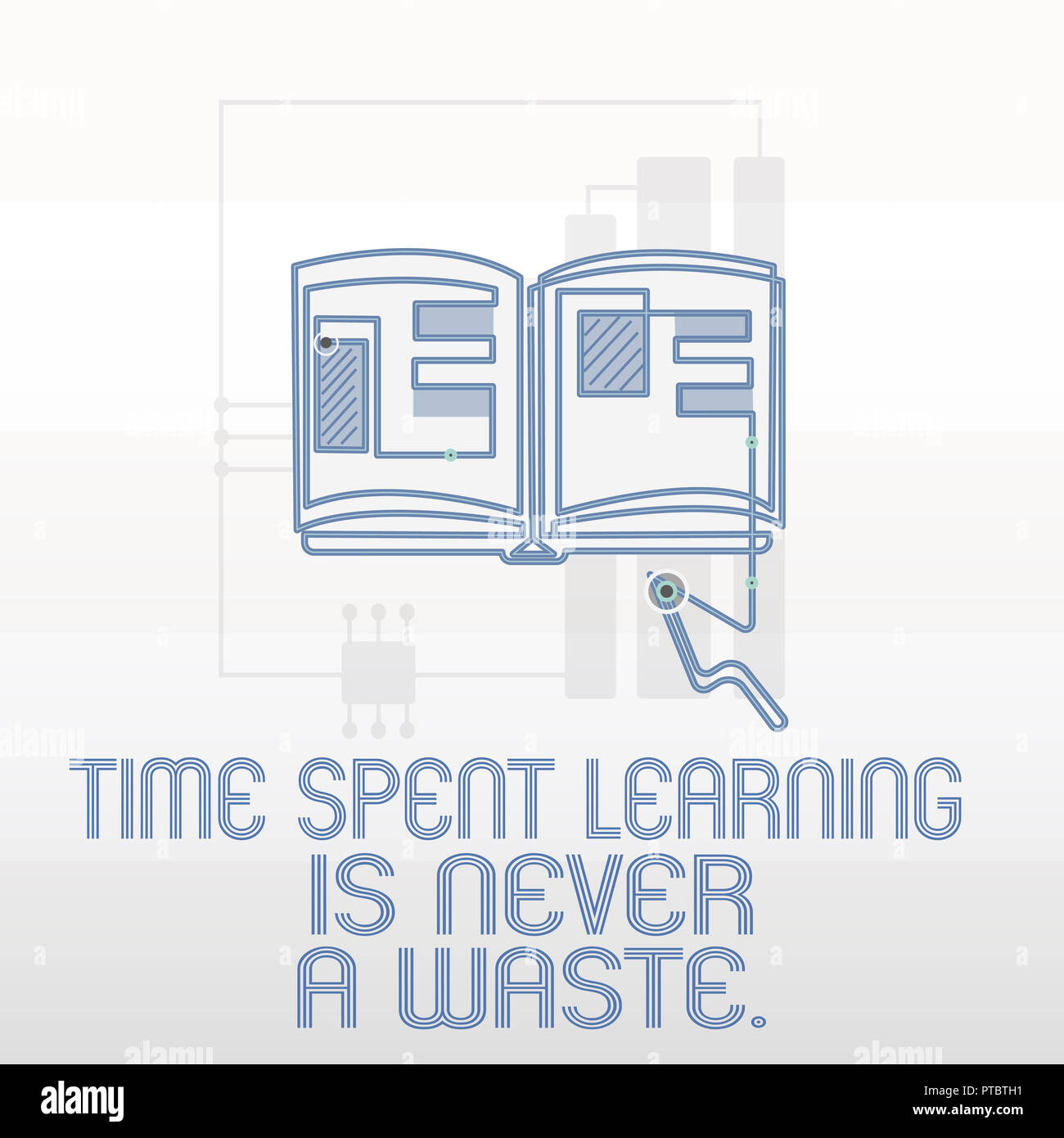 Handwriting text writing Time Spent Learning Is Never A Waste.. Concept ...