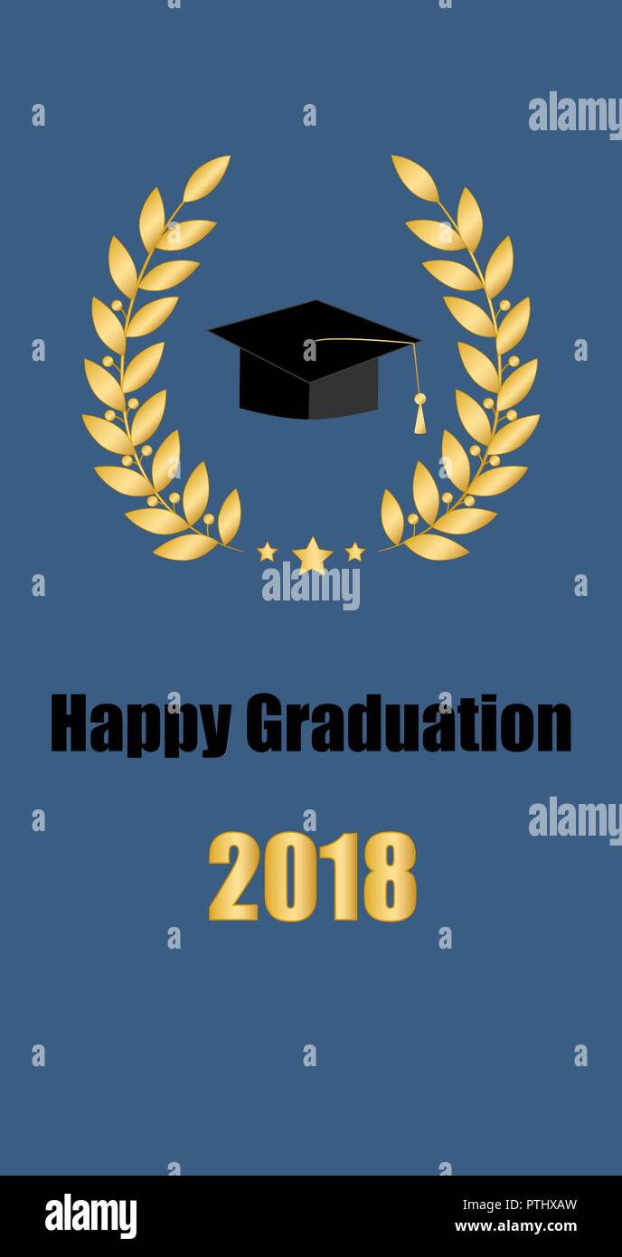 Graduate card. Class of 2018. Education symbol. Graduation hat Laurel ...