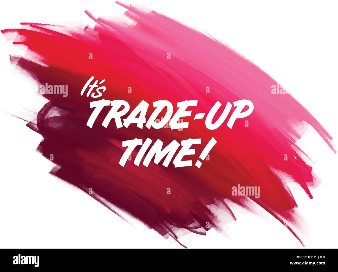 Hand-written lettering brush phrase It's Trade-up time with watercolor ...