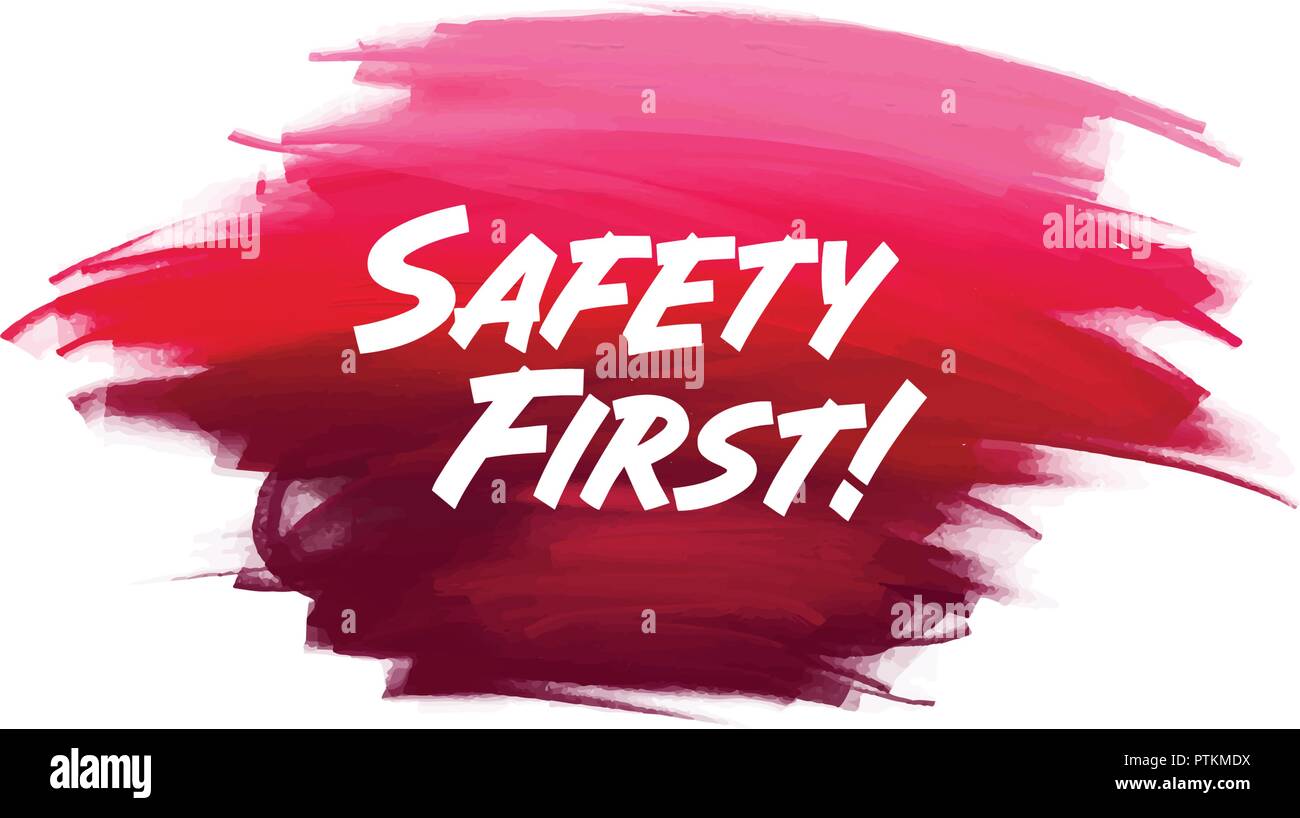 Hand-written lettering brush phrase Safety First with watercolor ...