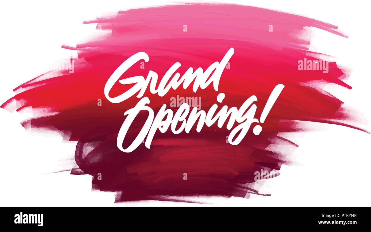 Hand-written lettering brush phrase Grand Opening with watercolor ...